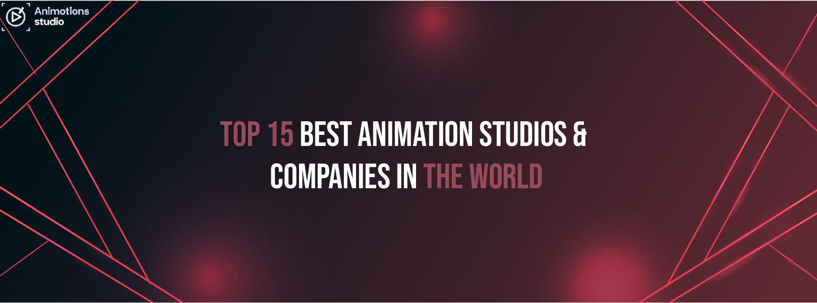 Top 15 Animation Studios & Companies in 2025