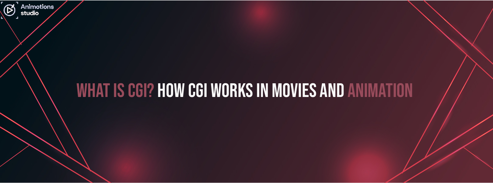 What is CGI? How CGI Works in Movies and Animation - animotionsstudio